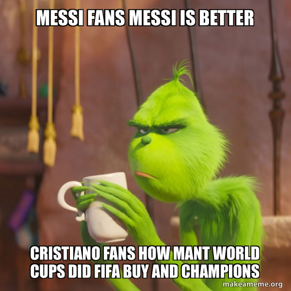 messi fans messi is better cristiano fans how mant world cups did fifa ...