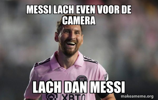 messi lach even voor de camera lach dan messi - Happy Messi Meme Generator