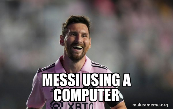 Messi using a computer - Happy Messi Meme Generator