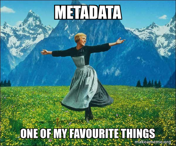 Metadata One of my favourite things - Sound of Music Meme Generator