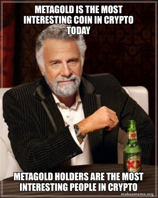 MetaGold Is The Most Interesting Coin In Crypto Today MetaGold Holders Are The Most Interesting metagold-is-the-most-interesting-coin-in-crypto-today-metagold-holders-are-the-most-interesting