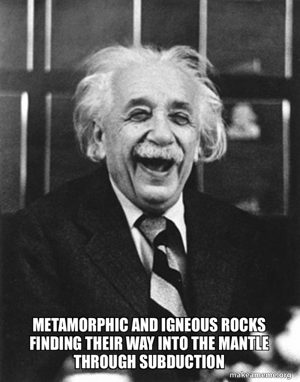 metamorphic and igneous rocks finding their way into the mantle through ...