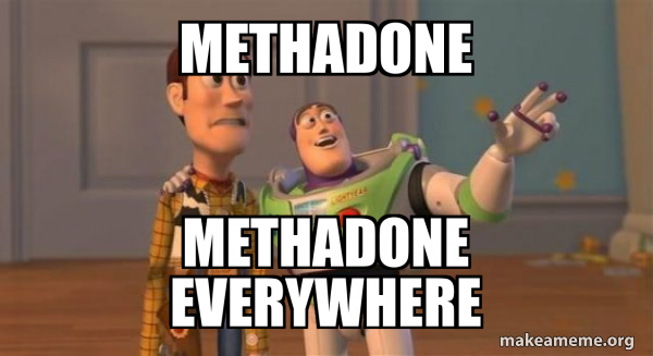 methadone Methadone everywhere - Buzz and Woody (Toy Story) Meme Meme Generator