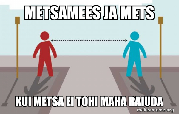 Metsamees ja mets kui metsa ei tohi maha raiuda - Coronavirus Social ...