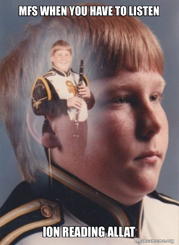MFs when you have to listen ION reading allat - PTSD Clarinet Boy Meme ...