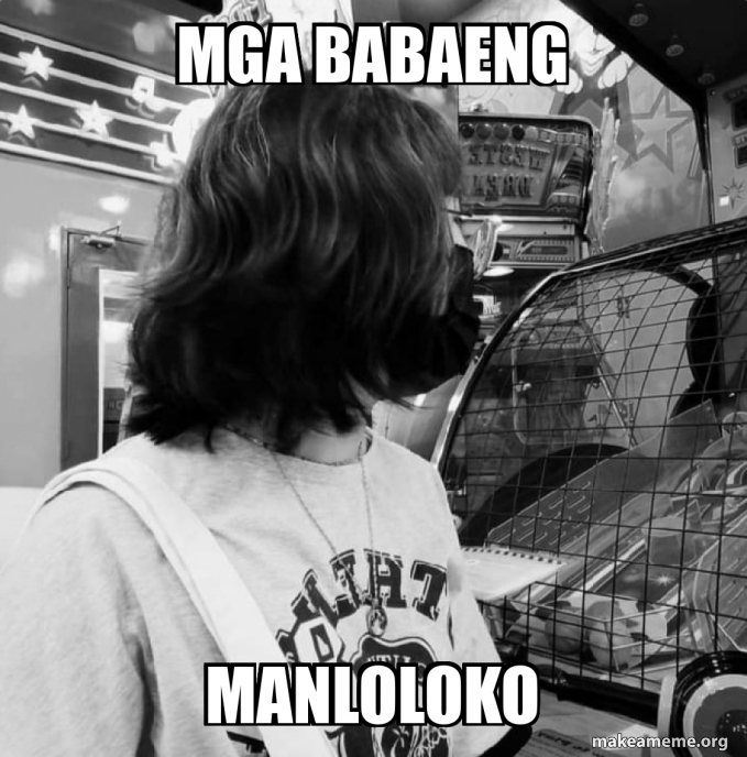 MGA BABAENG manloloko Meme Generator