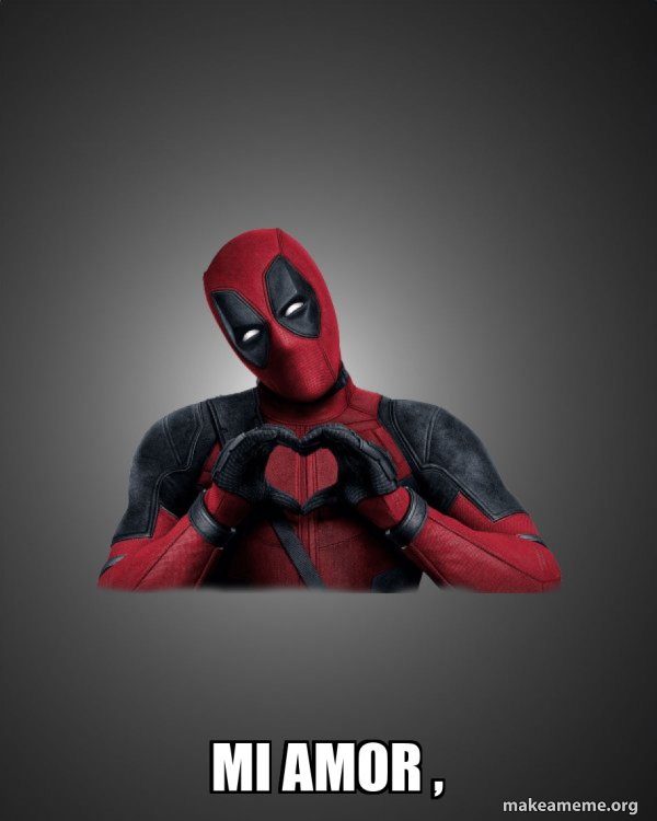 Mi amor , - Deadpool Heart Hands Meme Generator