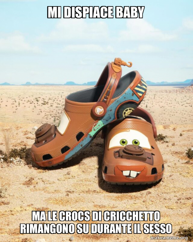 MI DISPIACE BABY MA LE CROCS DI CRICCHETTO RIMANGONO SU DURANTE IL ...