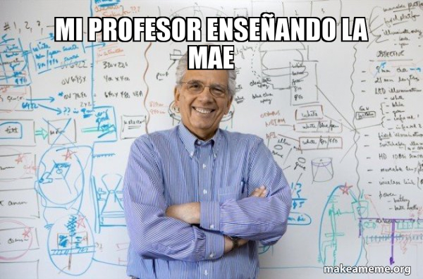 MI PROFESOR ENSEÃ‘ANDO LA MAE - Good Guy Professor Meme Generator