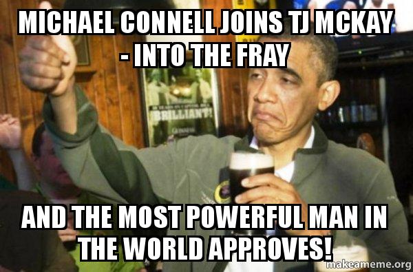 Michael Connell joins TJ Mckay - Into the Fray And the most powerful ...