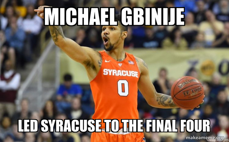 Michael Gbinije Led syracuse to the final four Meme Generator