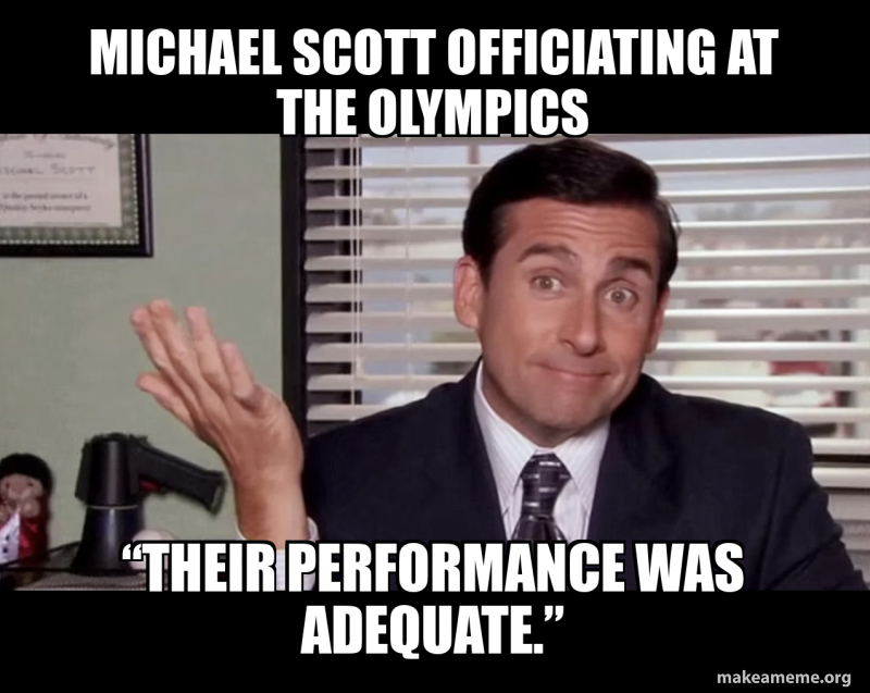 Michael scott officiating at the olympics “Their performance was ...