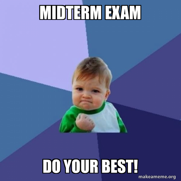 Midterm Exam Do your best! - Success Kid Meme Generator