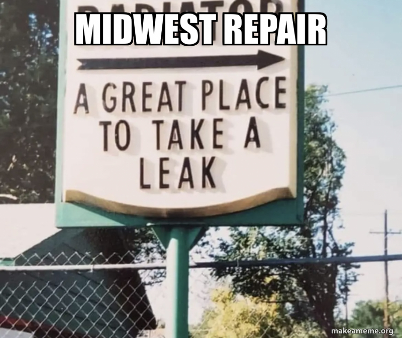 Midwest repair Meme Generator