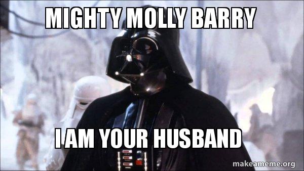 Mighty molly barry I am your husband - Darth Vader | Make a Meme