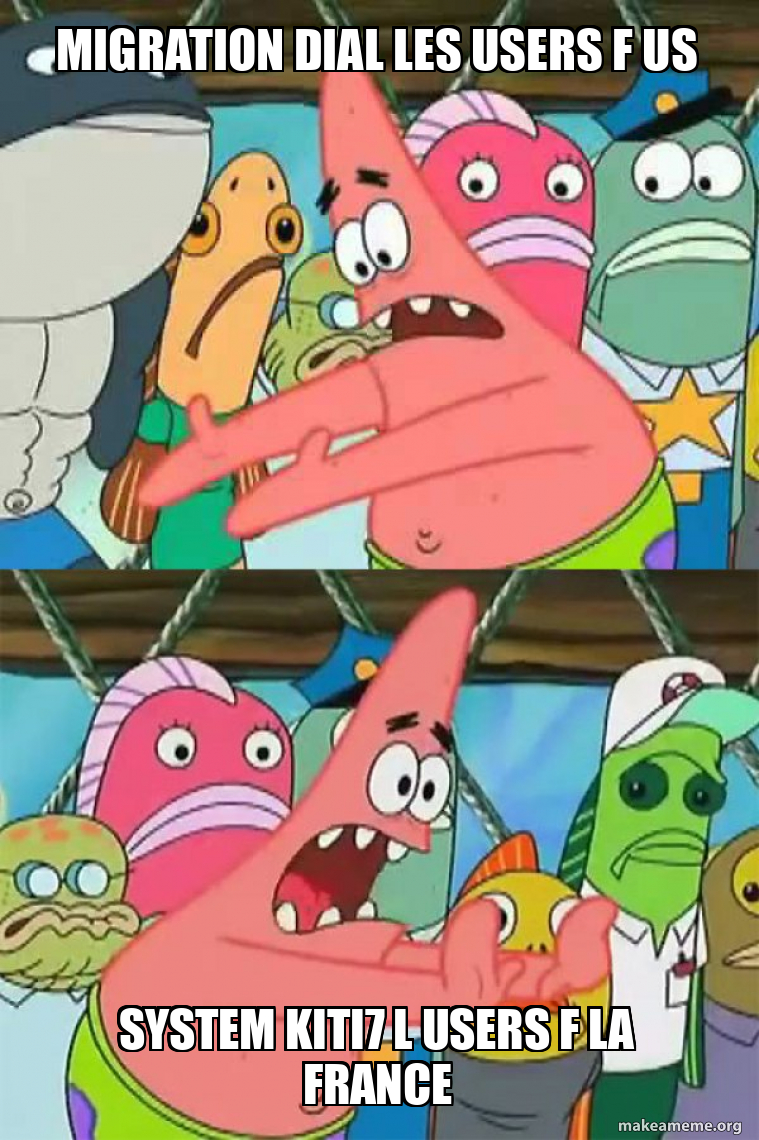 Migration dial les users f US SySTEM KIti7 l Users f la france - Push ...