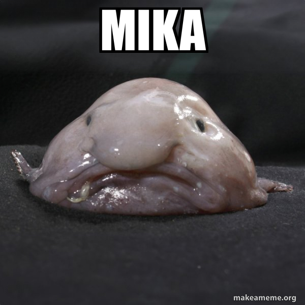 Mika - Blobfish Meme Generator
