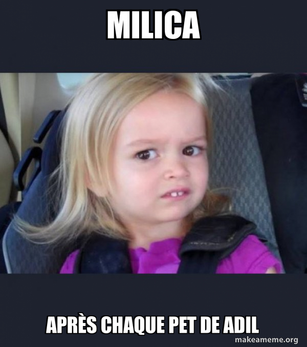 Milica Après chaque pet de Adil - Side-Eyes Chloe Meme Generator