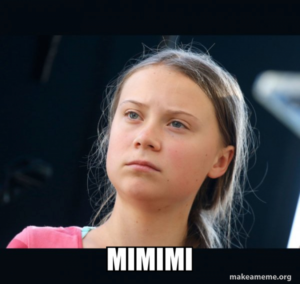 Mimimi - Greta Thunberg Meme Generator