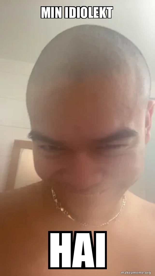 MIn Idiolekt Hai Meme Generator