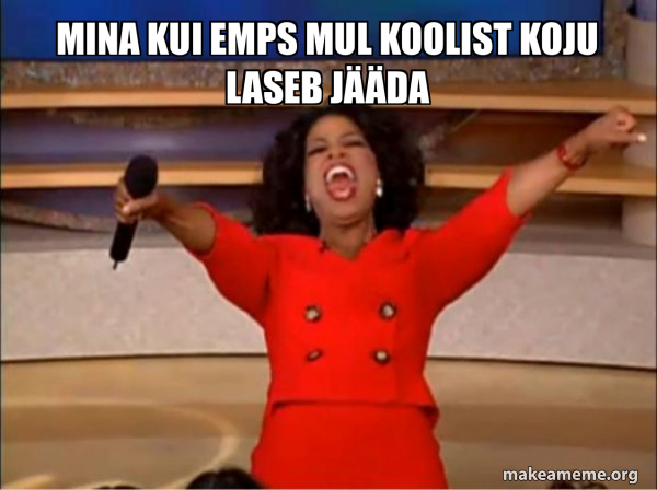 mina kui emps mul koolist koju laseb jääda - Oprah Winfrey - You Get a ...