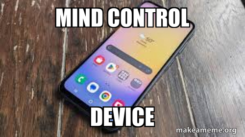 mind control device Meme Generator