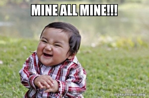 Mine all mine!!! - Evil, scheming toddler Meme Generator