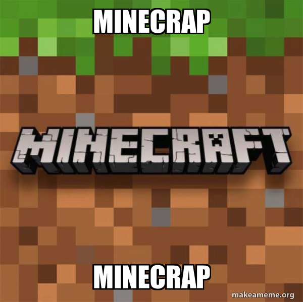 MINECRAP MINECRAp - Minecraft Meme Generator