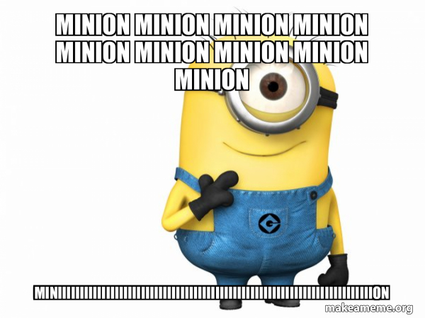 Minion Minion Minion Minion Minion Minion Minion Minion Minion ...