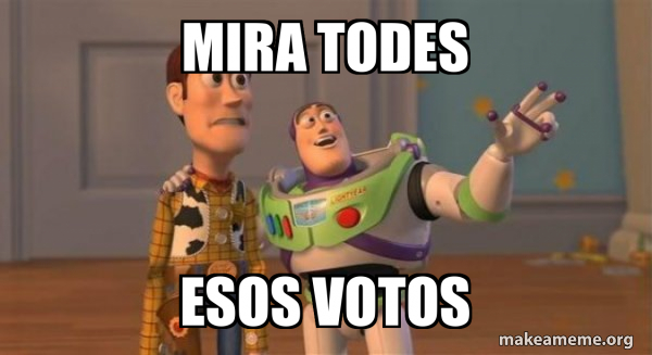 Mira Todes Esos Votos - Buzz and Woody (Toy Story) Meme Meme Generator