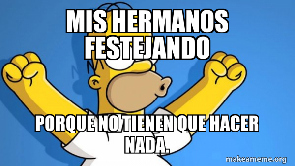 Festejando Memes Estos Son Los Mejores Memes Para Reír Este Día Del