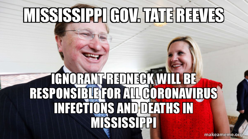 Mississippi Gov. Tate Reeves ignorant redneck will be responsible for ...