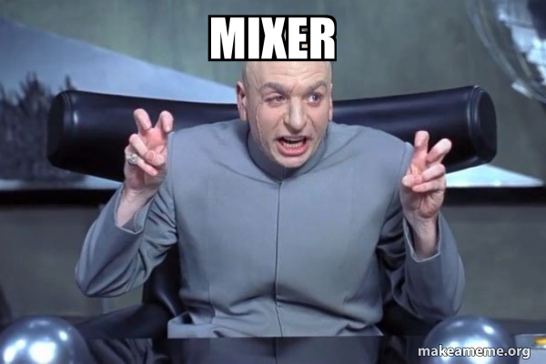 Mixer - Dr Evil Austin Powers Meme Generator