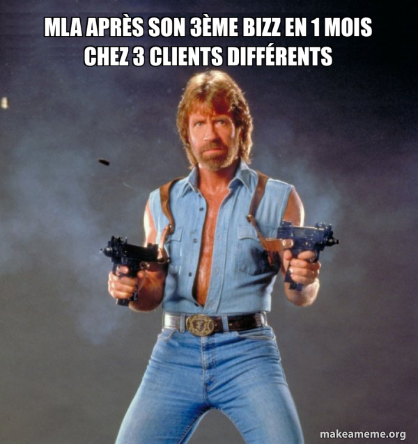 MLA après son 3ème bizz en 1 mois chez 3 clients différents - Chuck ...