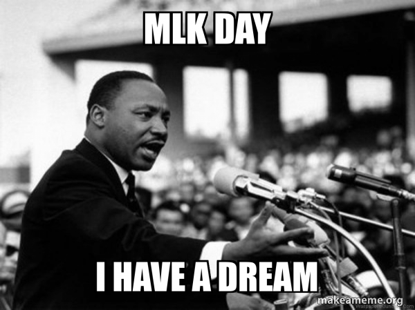 MLK DAY I HAVE A DREAM - I Have a Dream (Martin Luthor King speech ...