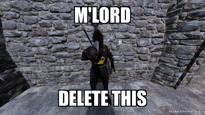 M'loRD DELETE THIS Meme Generator