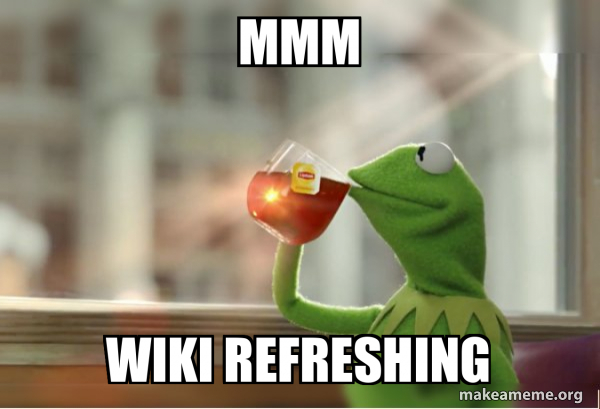 MMM Wiki Refreshing - Kermit Drinking Tea Meme Generator