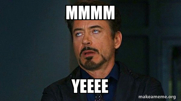 mmmm yeeee - Tony Stark Eye Roll Meme Generator