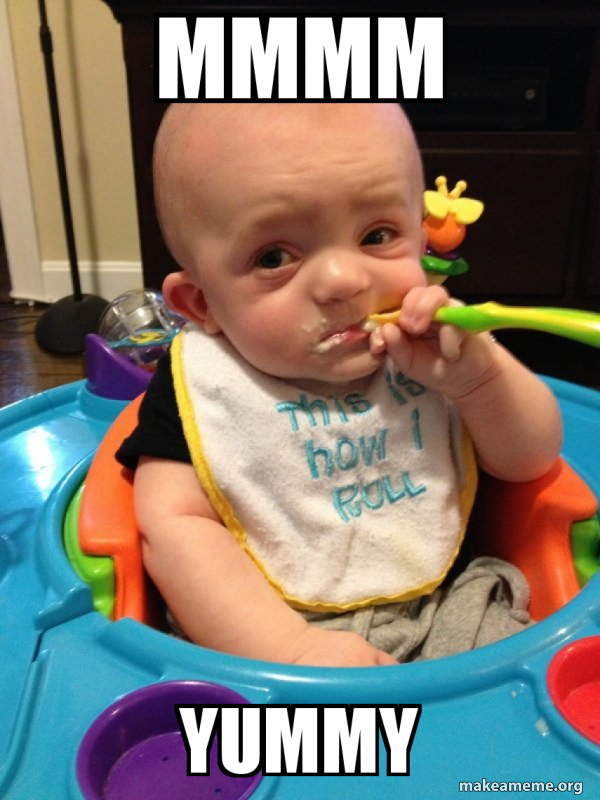 Mmmm Yummy - The Most Interesting Baby in the World Meme Generator