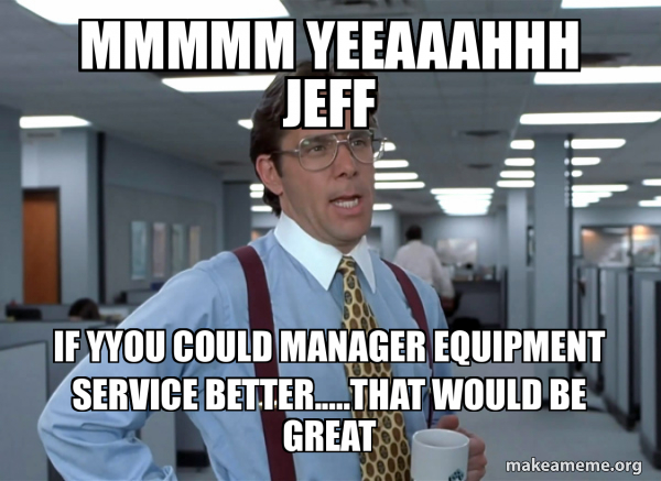Equipment Manager Memes MMmmm Yeeaaahhh Jeff If Yyou Could Manager