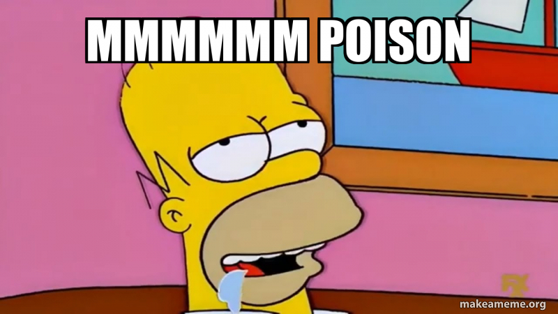 MMMMMM POISON Meme Generator