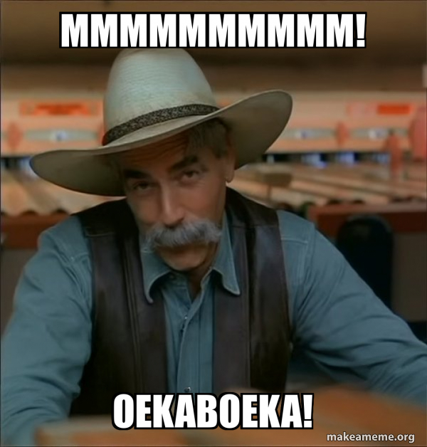 MMMMMMMMMM! OEKABOEKA! - Then You're a Special Kind of Stupid - Sam ...