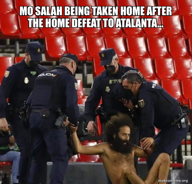 Mo salah being taken home after the home defeat to atalanta... Meme ...