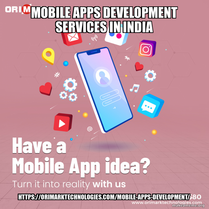Mobile Apps Development Services in India https://orimarktechnologies ...