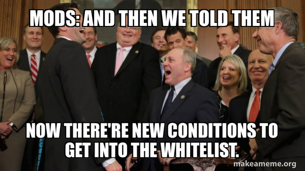 MODS: And then we told them now there're new conditions to get into the ...