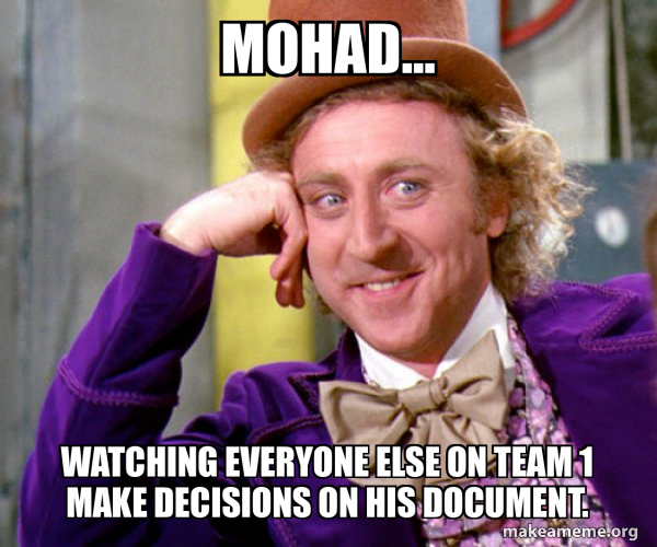 Mohad... Watching everyone else on Team 1 make decisions on his ...