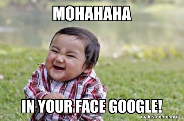 Mohahaha in your face google! - Evil, scheming toddler Meme Generator