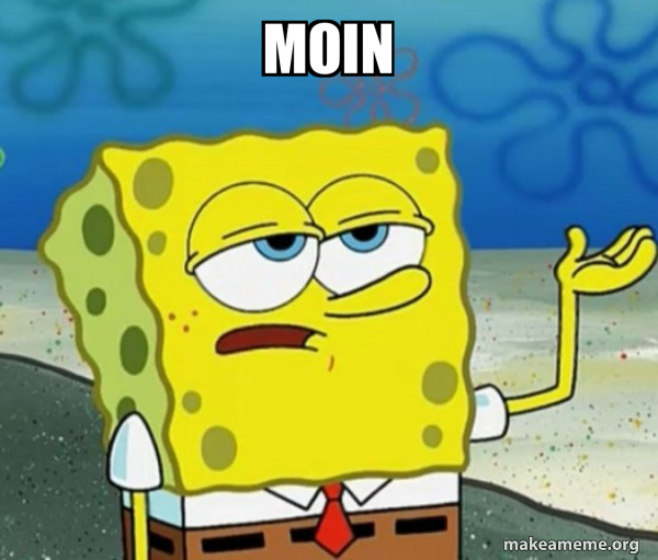 Moin - Tough SpongeBob Meme Generator