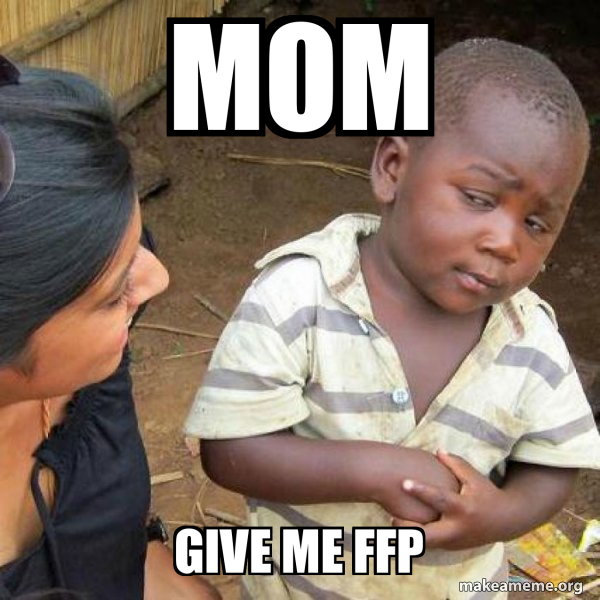 mom give me ffp - Skeptical Third World Kid Meme Generator