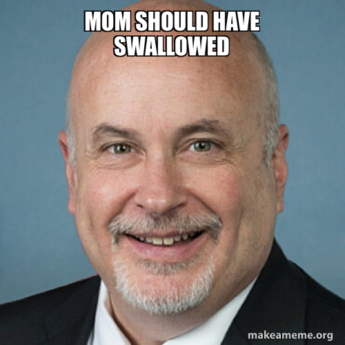 Mom should have swallowed Meme Generator